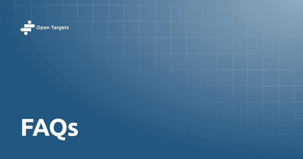 FAQs | Open Targets Platform Documentation