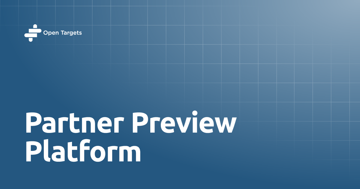 Partner Preview Platform | Open Targets Platform Documentation