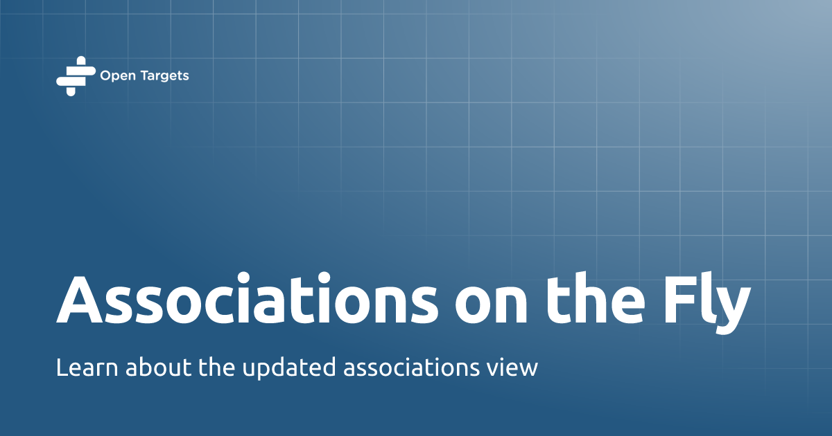 Associations on the Fly | Open Targets Platform Documentation